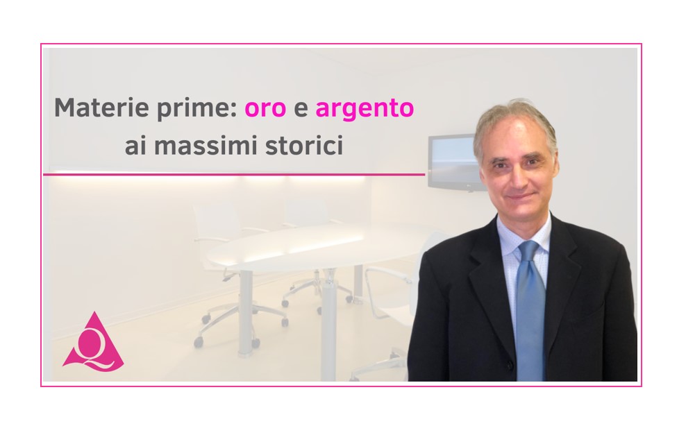 Materie prime: oro e argento ai massimi storici - Q Consulenze